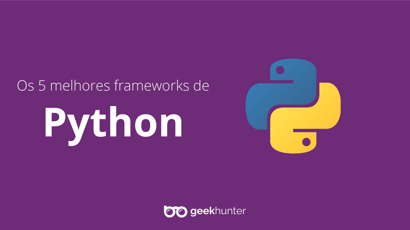 5 frameworks de Python para aumentar sua produtividade